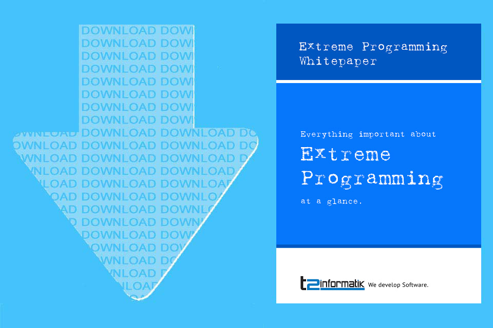 Extreme Programming Whitepaper - Downloads - t2informatik Extreme Programming Whitepaper - Downloads - t2informatik
