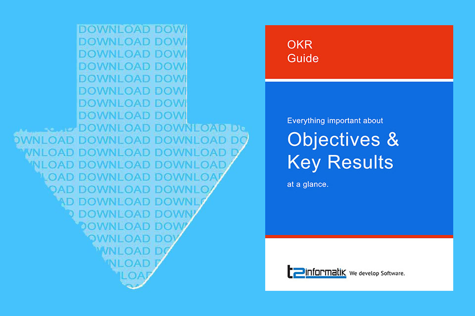 The OKR Guide - Downloads - t2informatik