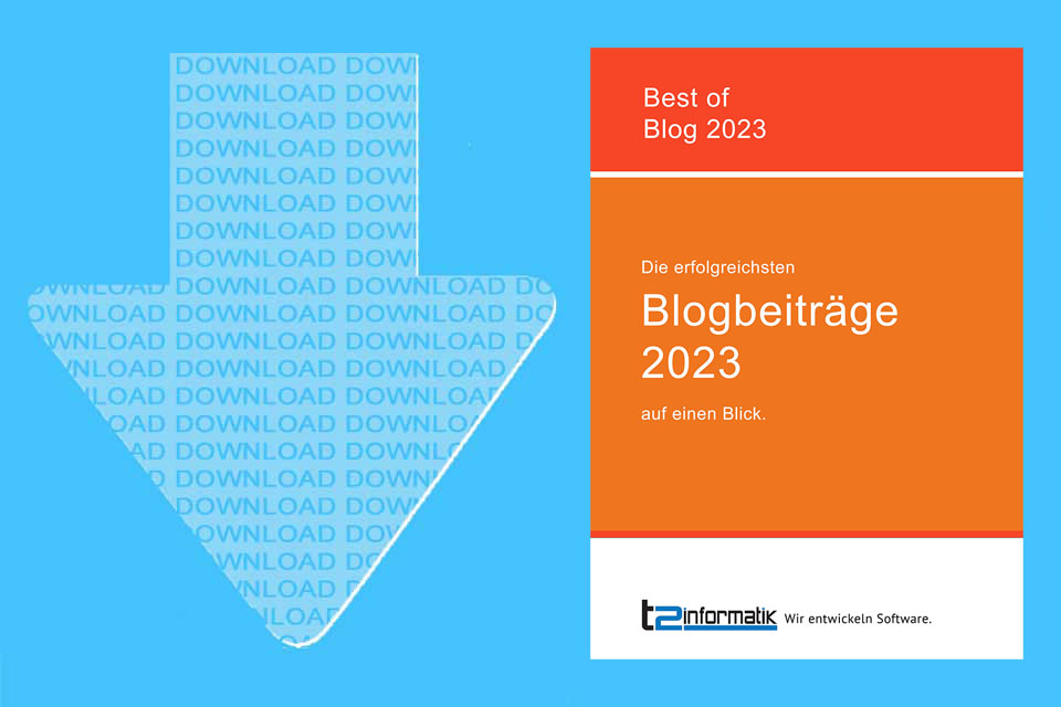 Best of Blog 2023 - Downloads - t2informatik