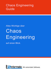Chaos Engineering Guide - Downloads - t2informatik